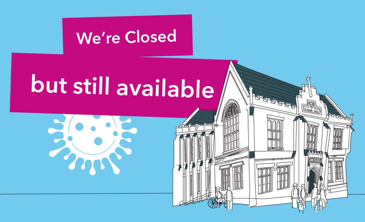 Lockdown closure at the Hall - Fearon Hall